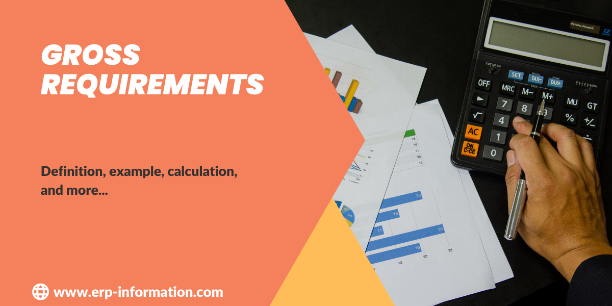 How To Calculate Gross Requirements? (Characteristics, Formula & Plan)
